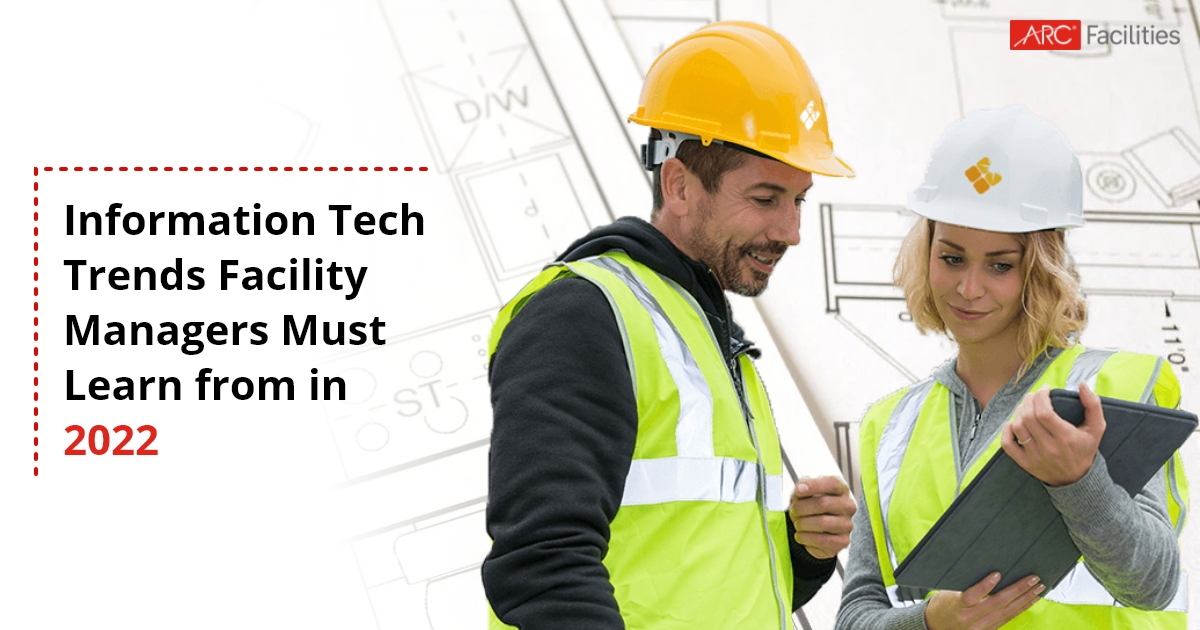 Information Tech Trends Facility Managers Must Learn from in 2019 - ARC ...